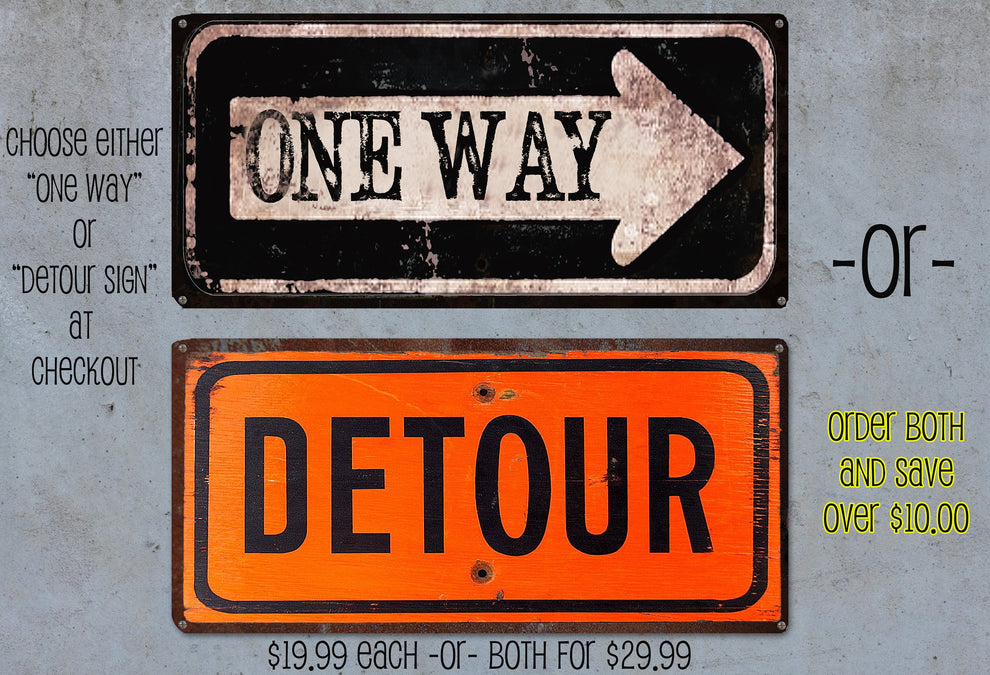 Vintage, Rustic Road Signs - One Way and Detour Sign – Tin Sign Shop