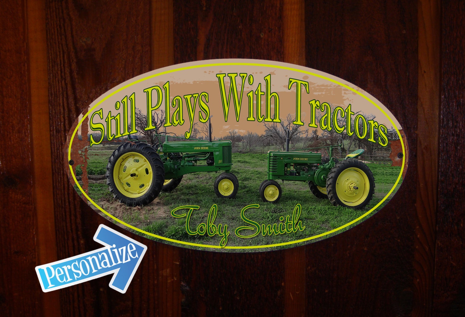 Still Plays with Tractors - Custom Tin Sign – Tin Sign Shop